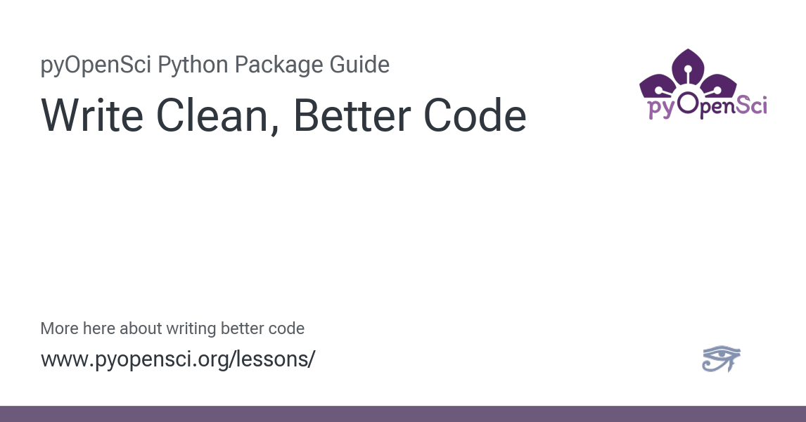 Write Clean Better Code — Pyopensci Lessons 0074